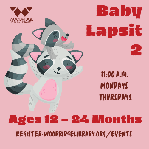 Baby Lapsit 2: 12 - 24 MTHS | Woodridge Public Library
